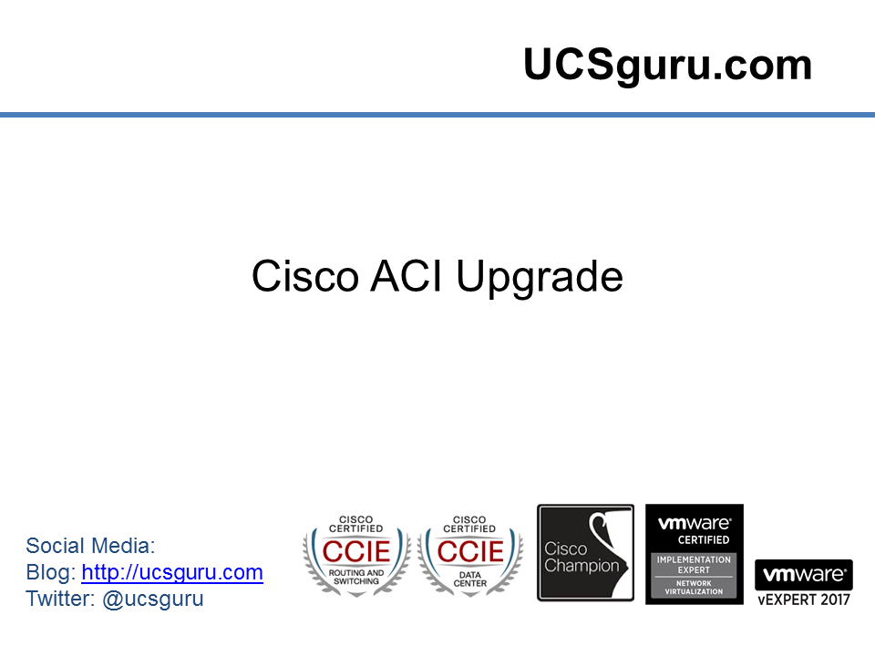Cisco ACI Upgrade Walkthrough | UCSguru.com
