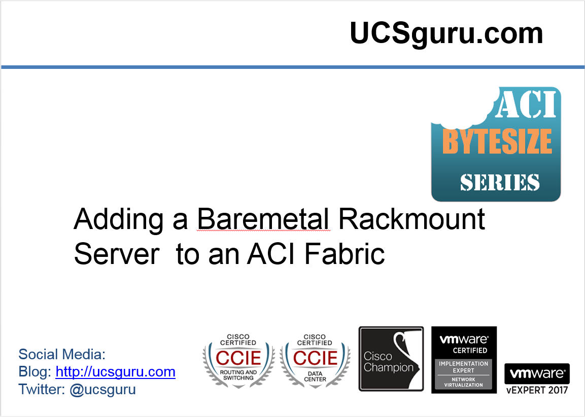 Adding a Bare Metal Rack Mount into a Cisco ACI Fabric | UCSguru.com